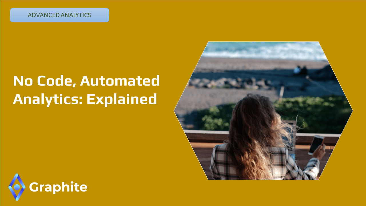 No Code, Automated Analytics: Explained