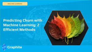 Top 2 Powerful Methods for Predicting Churn with Machine Learning