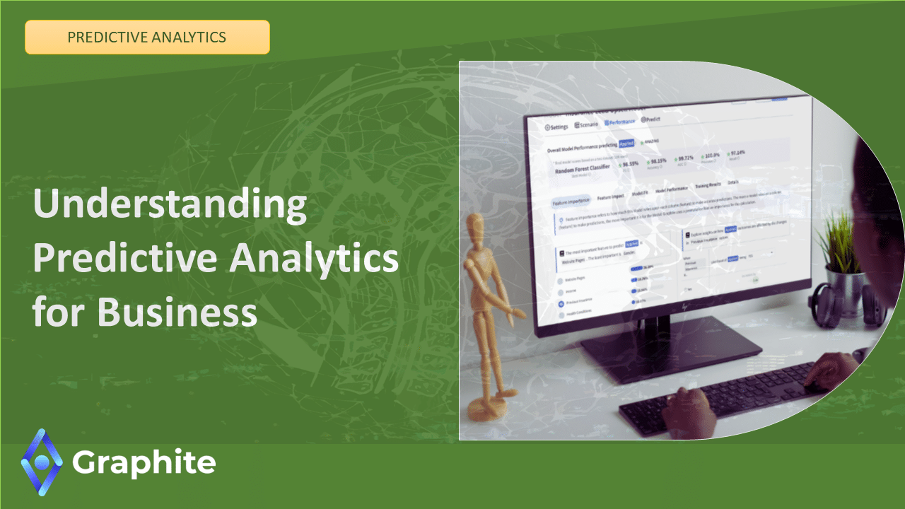 Understanding Predictive Analytics for Business Understanding Predictive Analytics for Business