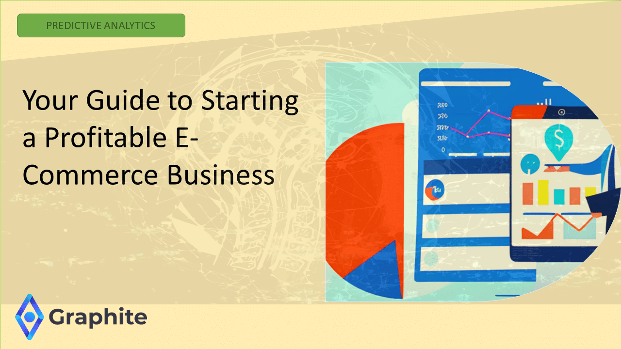 Your Guide To Starting A Profitable E Commerce Business In 2023